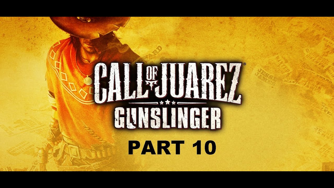 George Flat-nose Curry - Call of Juarez: Gunslinger (Part 10) - YouTube