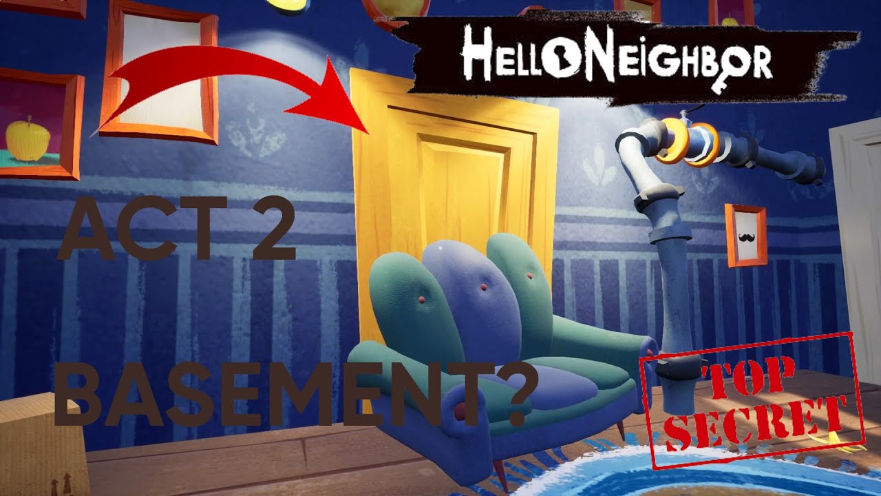 I got into Hello Neighbor ACT 2 BASEMENT! - YouTube