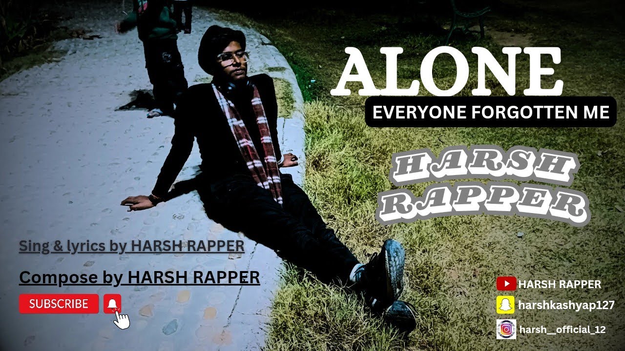 ALONE : EVERYONE FORGOTTEN ME..... RAP..... OFFICIAL VIDEO..... - YouTube
