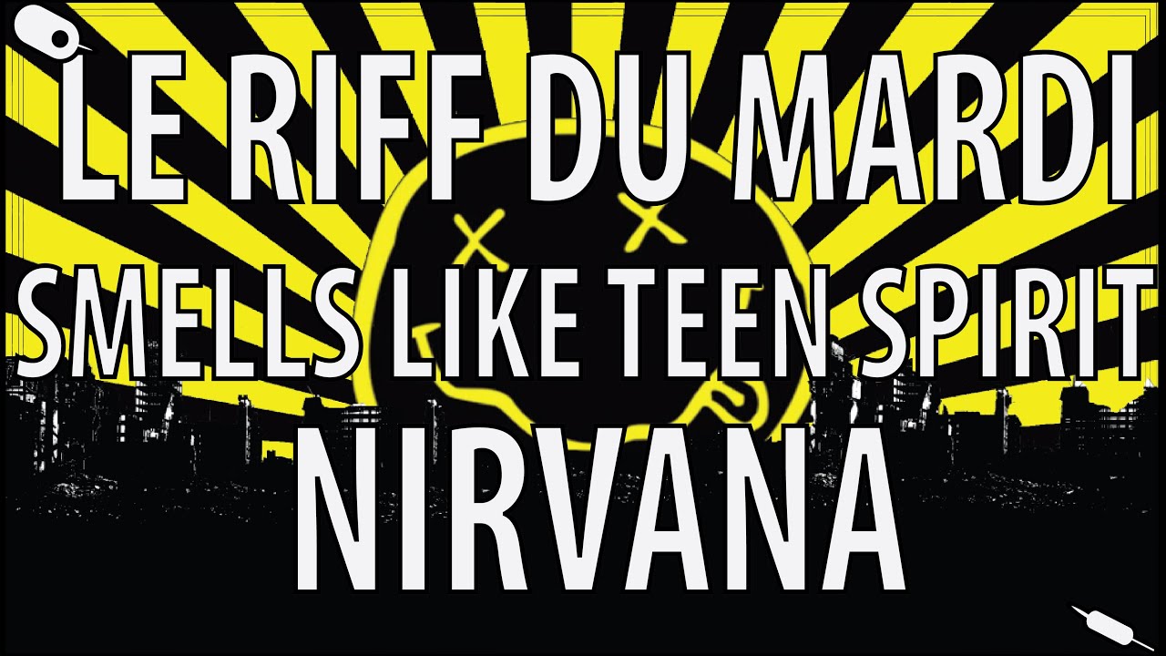 Nirvana - Smells Like Teen Spirit - Riff à la guitare #10 - YouTube