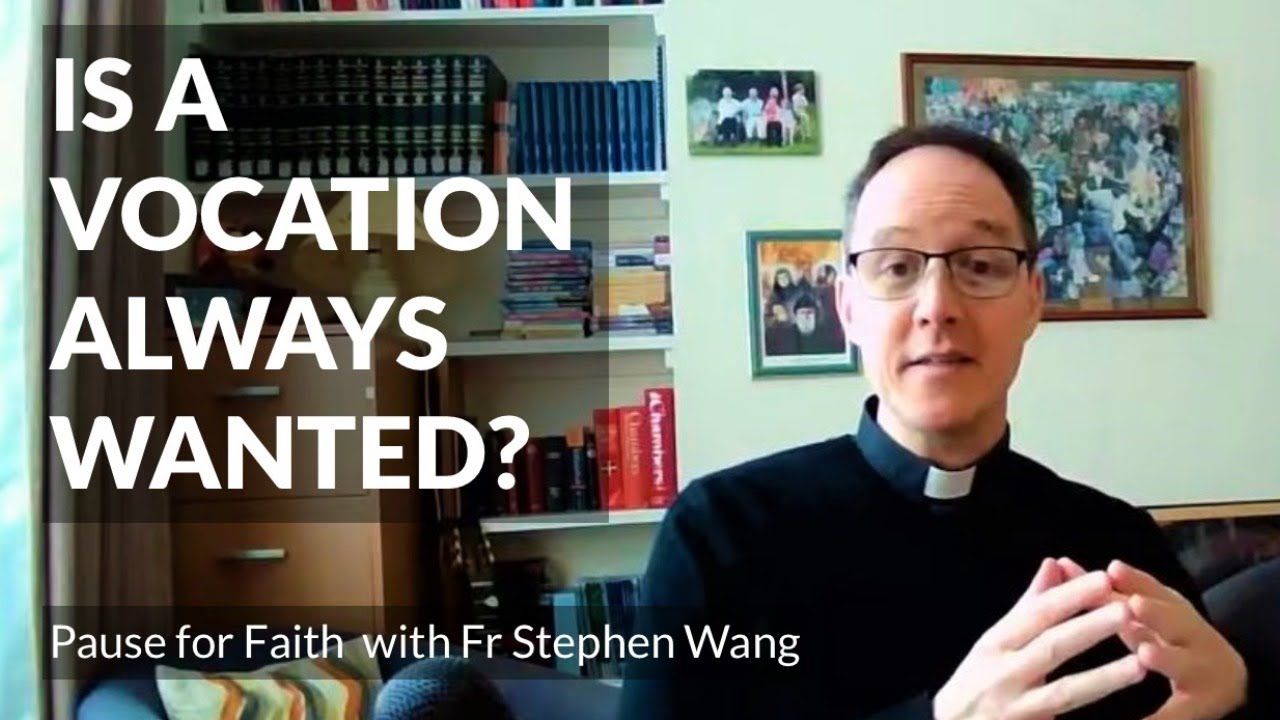 Is a vocation from God always wanted by the person who is called? - YouTube