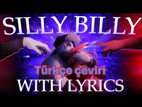 Silly Billy WITH LYRICS | Türkçe çeviri | HIT SINGLE