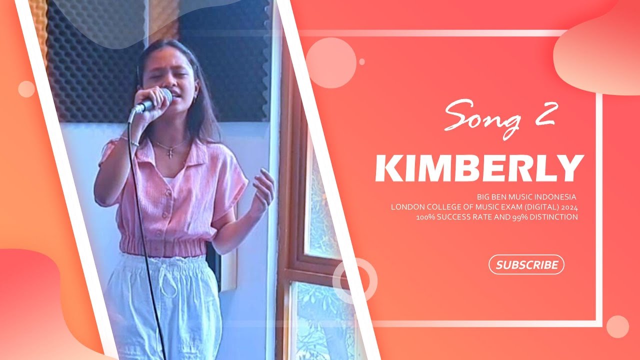KIMBERLY | SONG 2 | Big Ben Music Indonesia | LONDON COLLEGE OF MUSIC ...