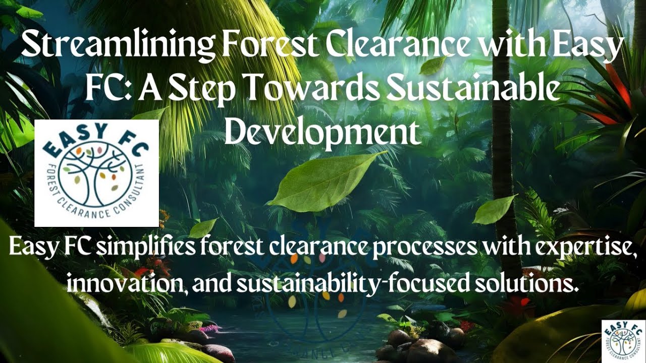 Forest Clearance Made Easy with EasyFC | Fast, Hassle-Free Approvals ...