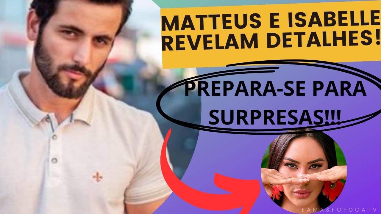 BBB 24 - MATTEUS E ISABELLE REVELAM DETALHES - PREPARA-SE PARA ...