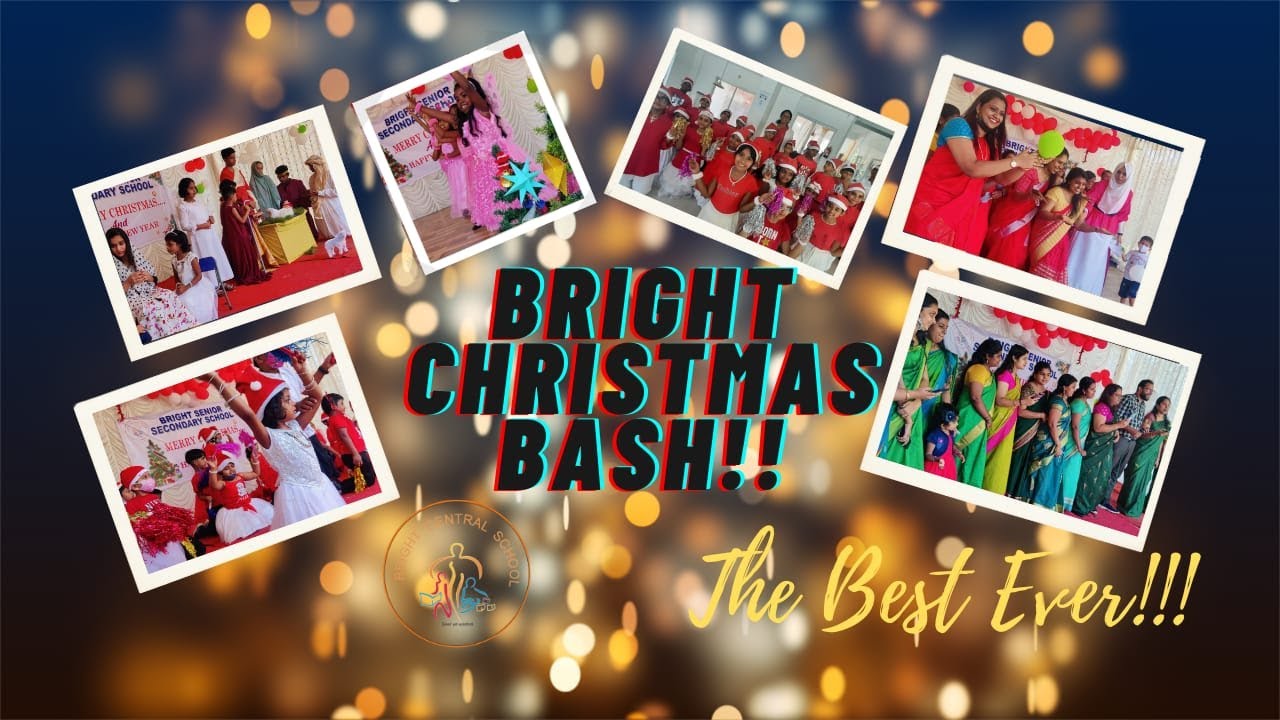 BRIGHT CHRISTMAS BASH!!- BRIGHT SENIOR SECONDARY SCHOOL CHRISTMAS ...