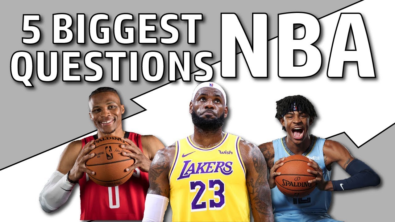 5 Biggest Questions for the 2019 NBA Season - YouTube