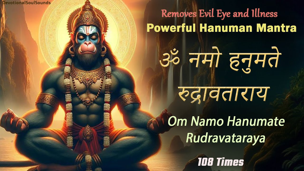 Powerful Hanuman Mantra to Remove Illness, Destroy Evil Eye & Negative ...