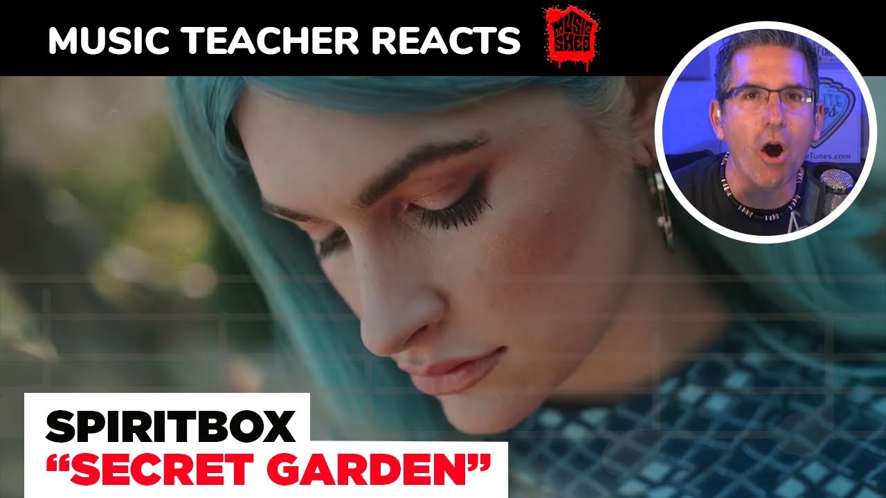 Music Teacher REACTS TO Spiritbox "Secret Garden" | MUSIC SHED EP 128 ...