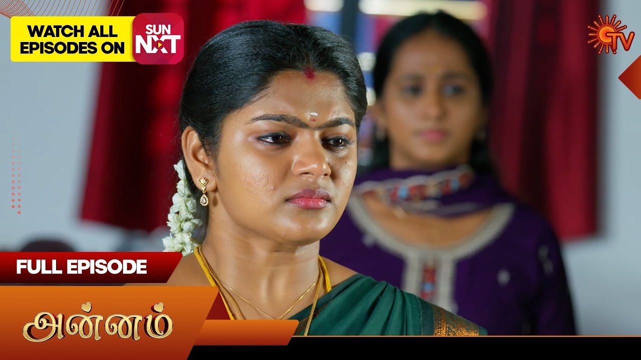 Annam - Full Episode | EP - 139 | 15 May 2025 | Tamil Serial | Sun TV ...