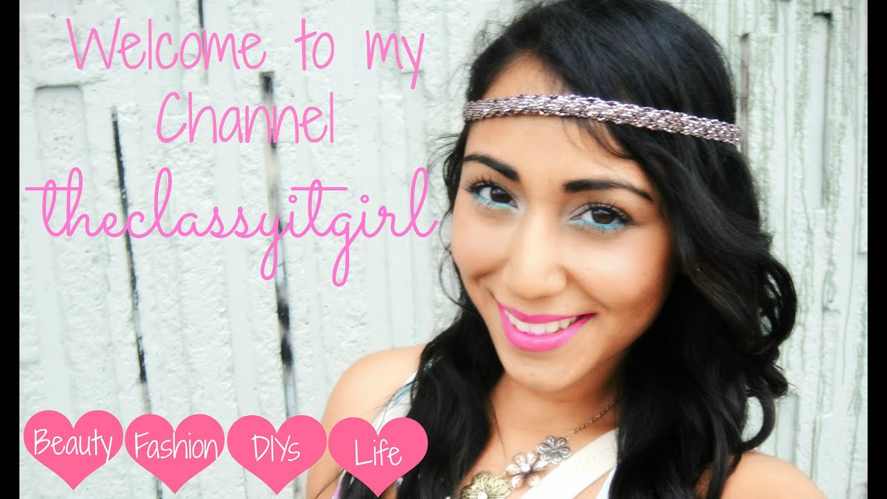 The Classy It Girl- Welcome To My Channel! - YouTube