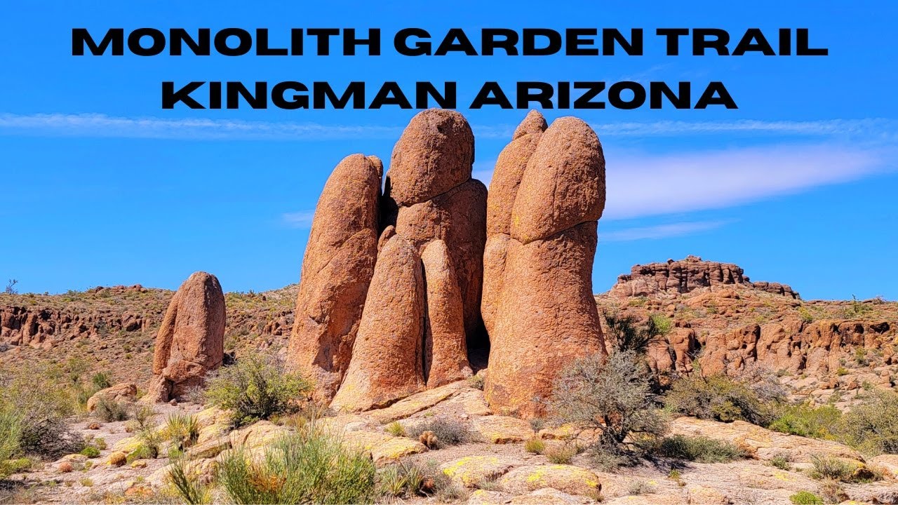 MONOLITH GARDEN TRAIL KINGMAN ARIZONA - YouTube