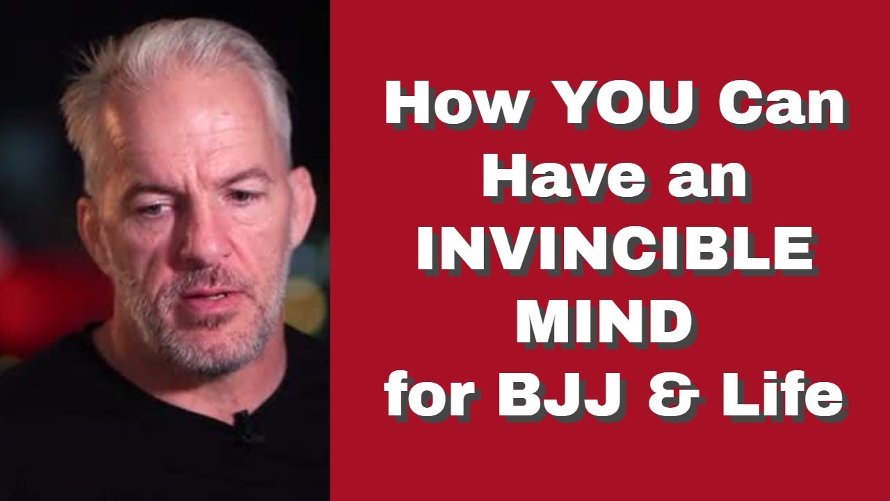 How YOU Can Have an INVINCIBLE MIND for BJJ & Life, Episode 70 of Power ...