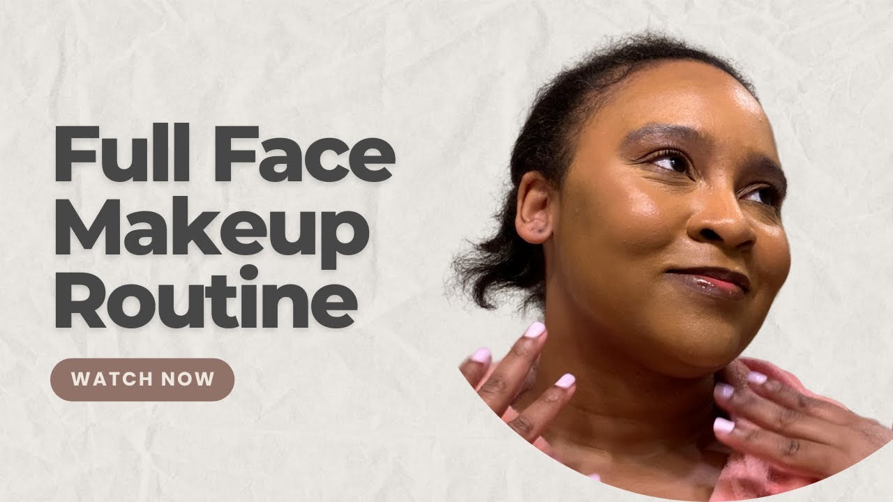 Beginner's Full Face Makeup Routine | Glowing Skin & Soft Glam Look - YouTube