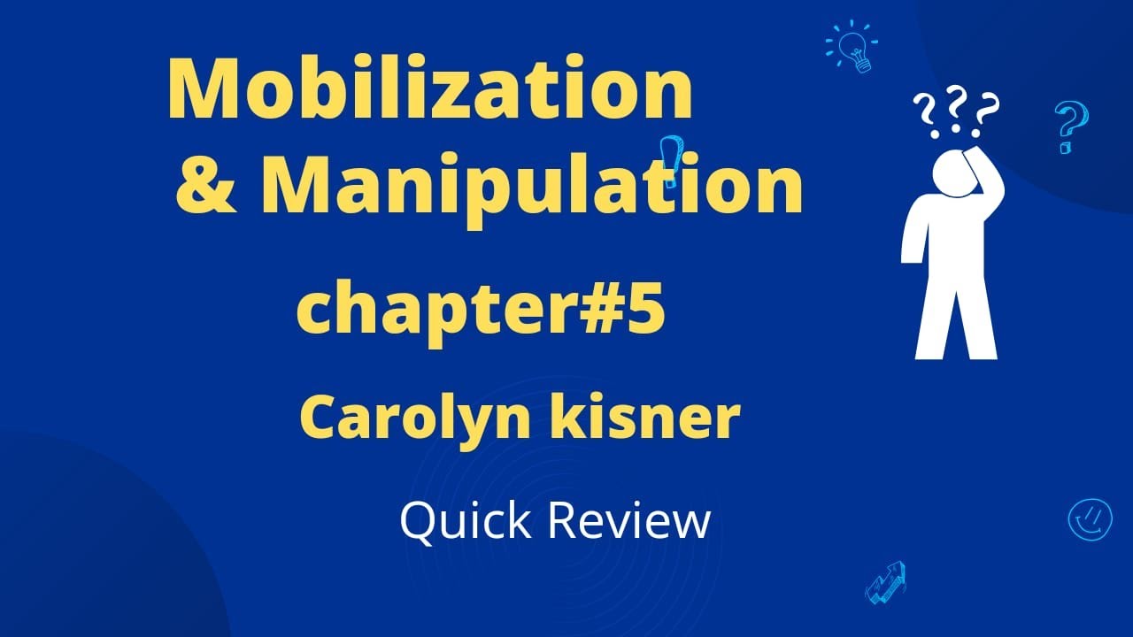 Mobilization and Manipulation Carolyn kisner chapter#5 part1 - YouTube