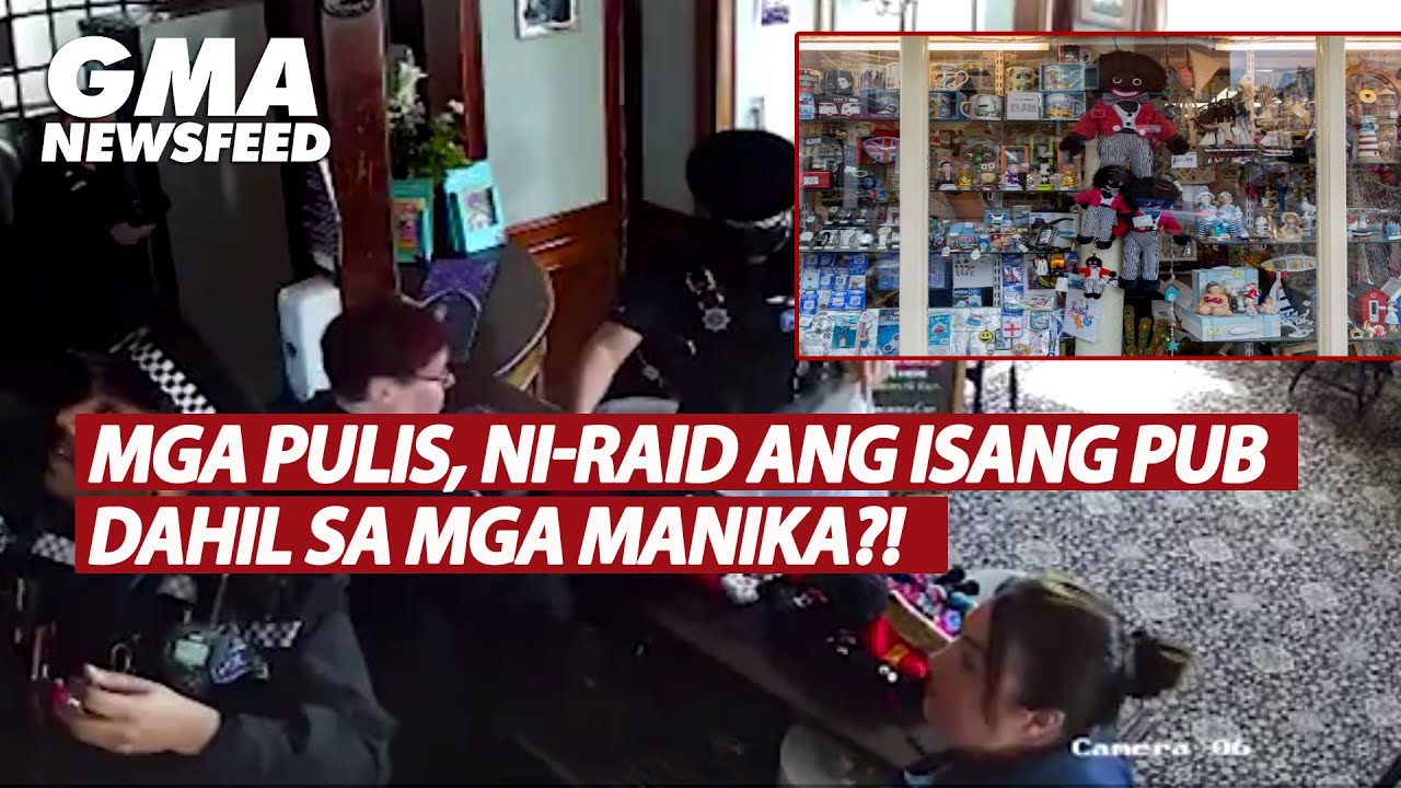 Mga pulis, ni-raid ang isang pub dahil sa mga manika?! | GMA News Feed ...