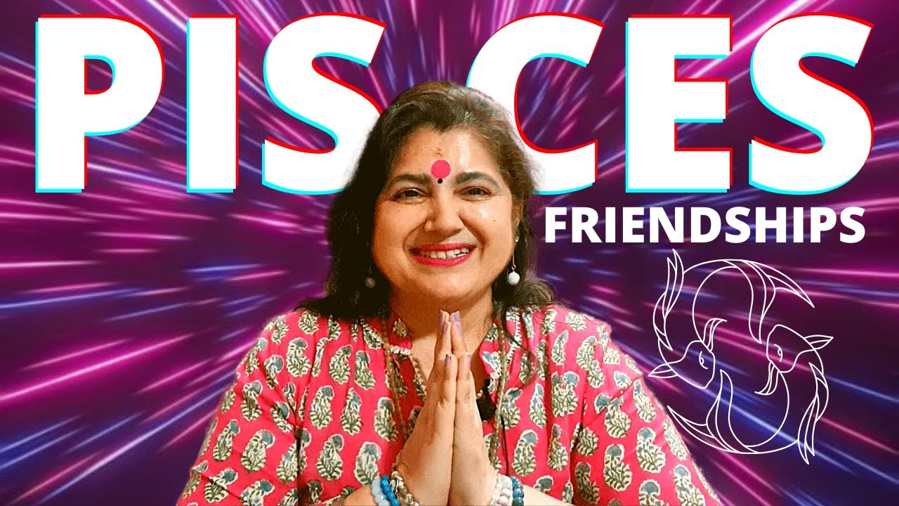 All About Pisces as Friends , ( They Can be Your Best Friend ) - YouTube