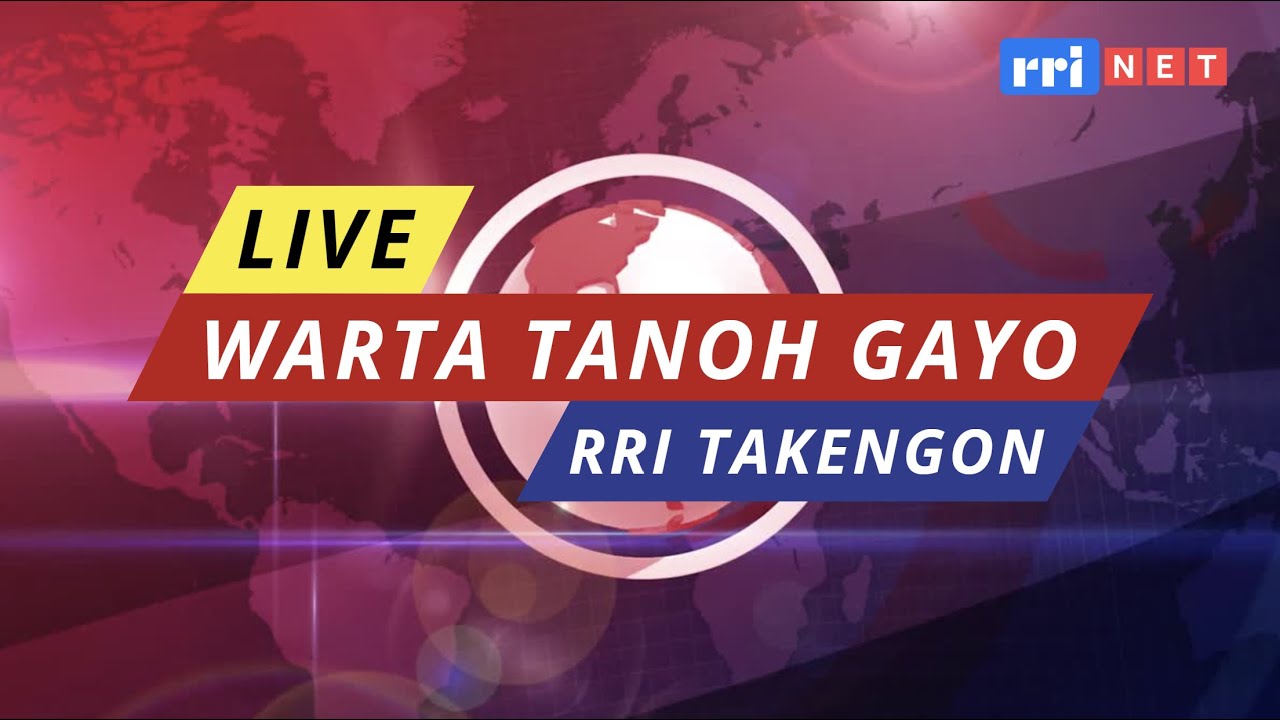 WARTA TANOH GAYO RRI TAKENGON || KAMIS, 25 JULI 2024 - YouTube