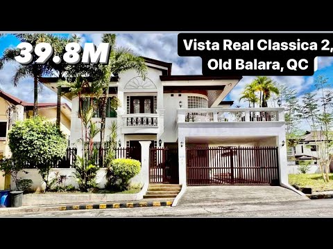 House and Lot at Vista Real Classica 2, Old Balara, Quezon City - YouTube