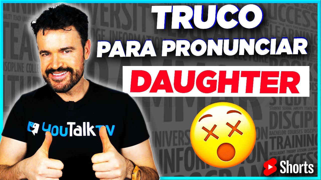 ¿Cómo PRONUNCIAR "Daughter" en INGLÉS? (🔥Súper Truco) - YouTube
