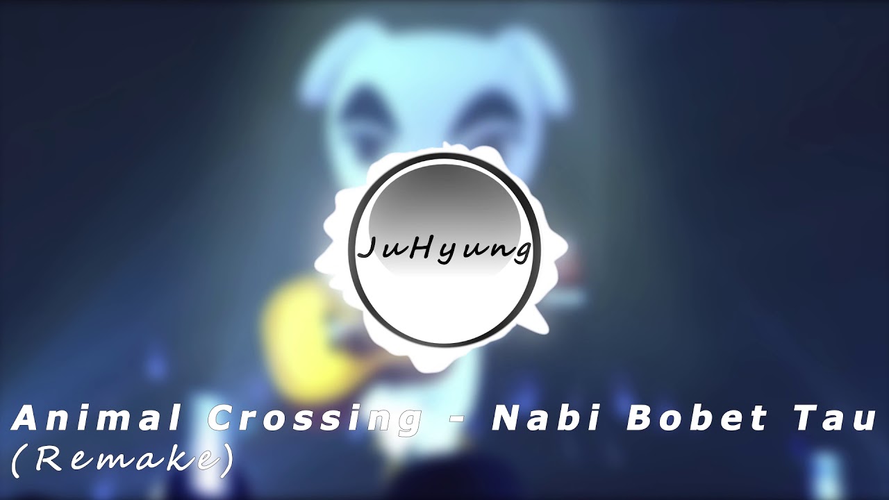 Animal Crossing - Nabi Bobet Tau (Remake) (Visual Video) (나비보벳따우 EDM ...