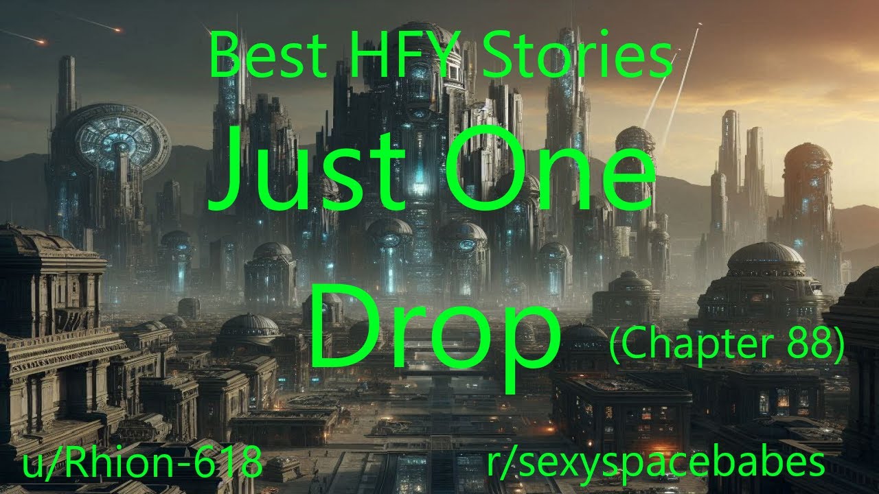 Best HFY Stories: Just One Drop (Chapter 88) - YouTube