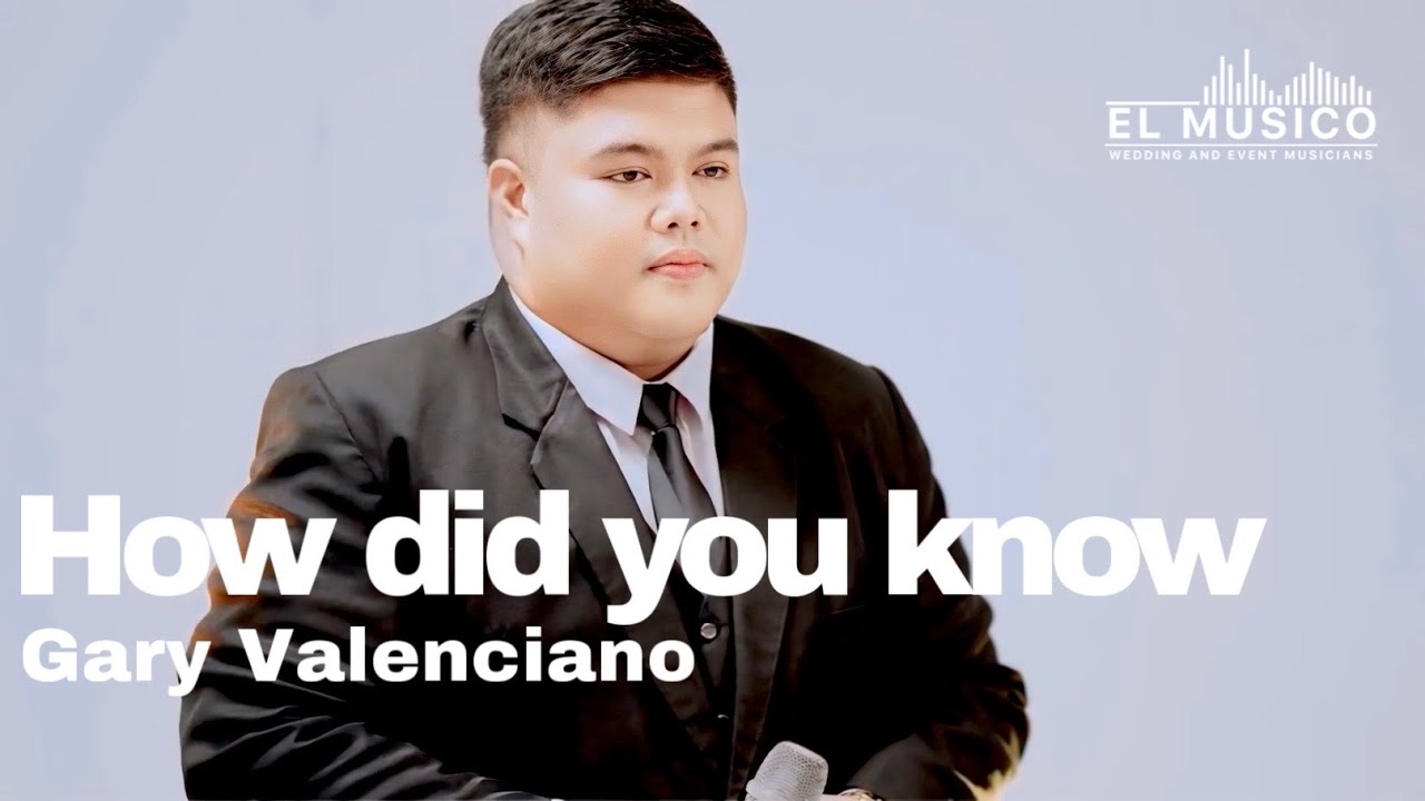 How did you know • Gary Valenciano • El Musico - YouTube