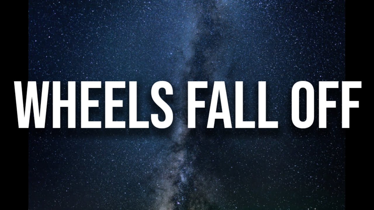 CHRIS BROWN - WHEELS FALL OFF ( LYRICS ) - YouTube