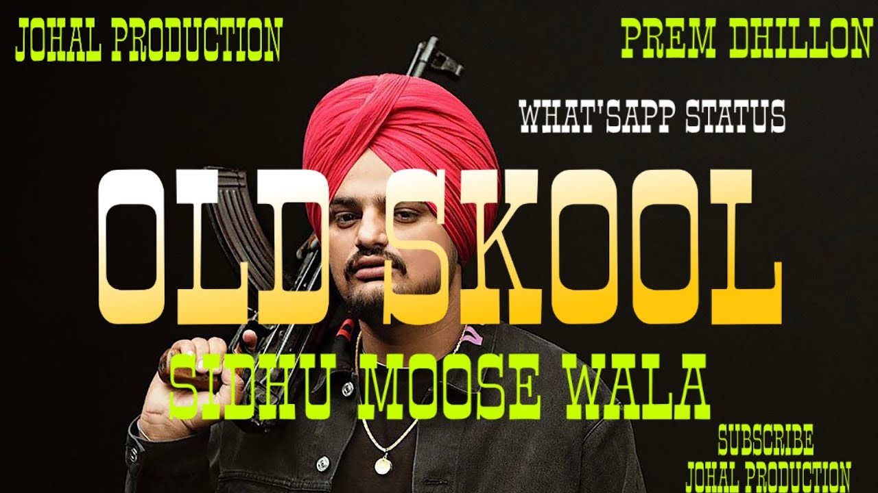 OLD SKOOL || PREM DHILLON || SIDHU MOOSE WALA ( Lyrically video ) - YouTube