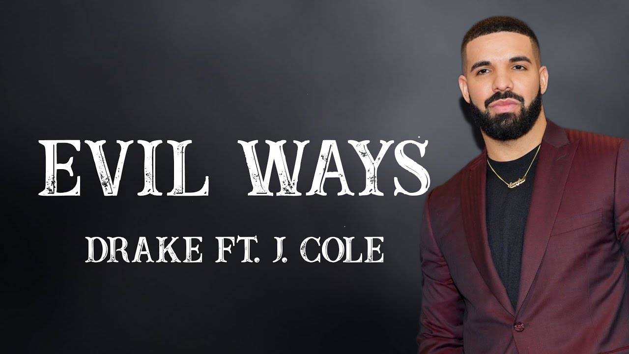Drake - Evil Ways (Lyrics) ft. J. Cole - YouTube