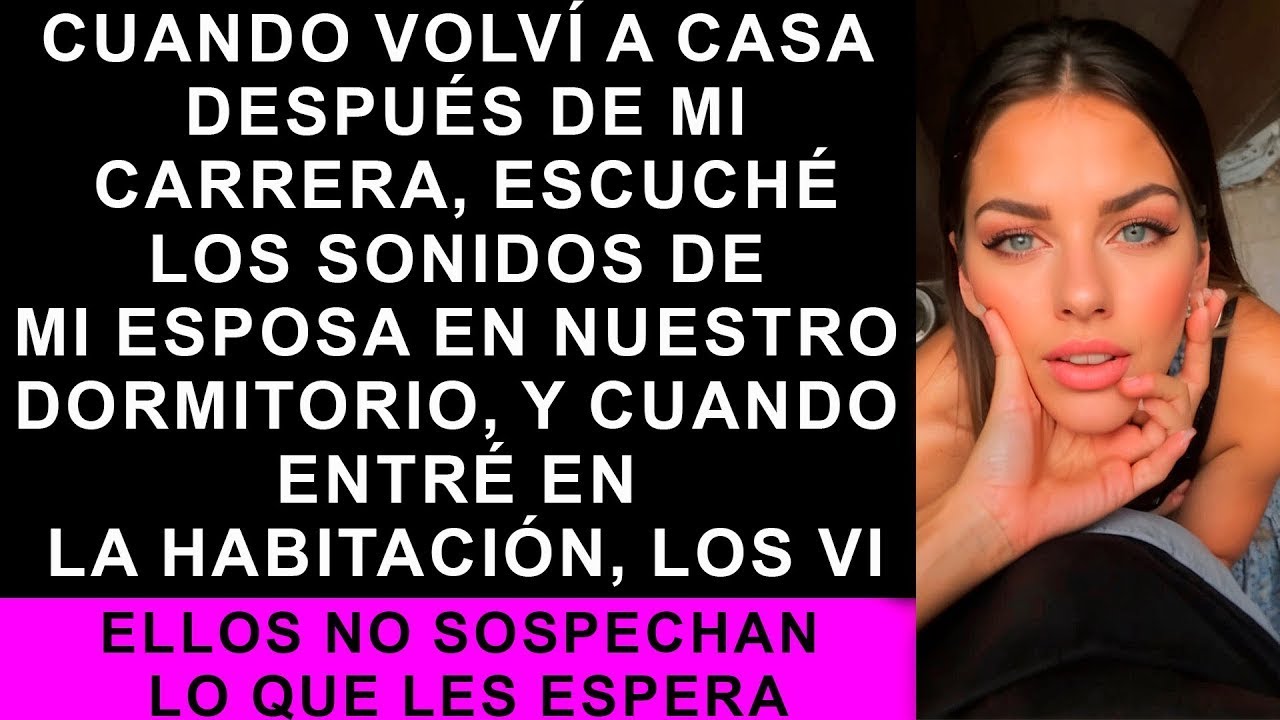 Mi Vecino Y Mi Esposa Pensaron Que No Los Descubriría Engañándome Youtube 1306