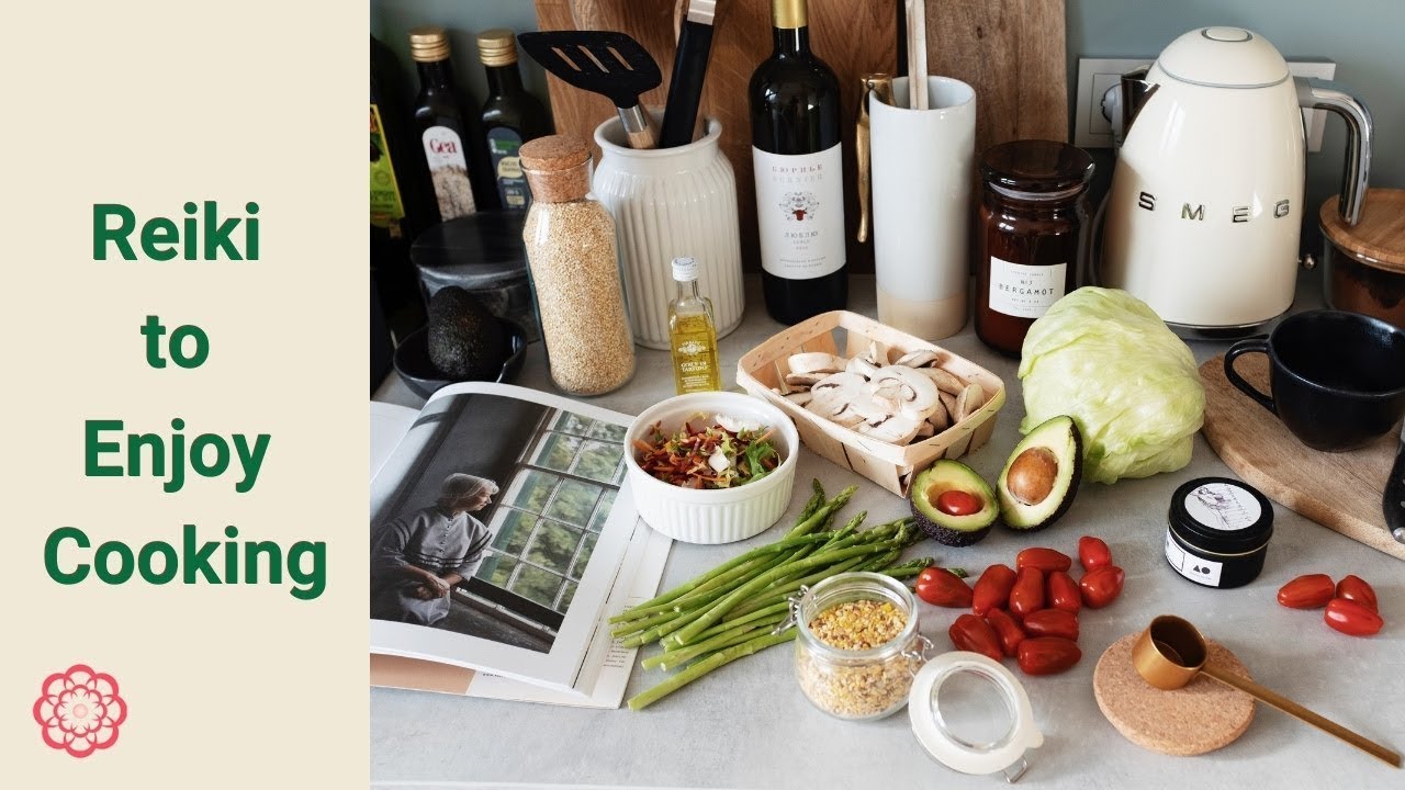 Reiki to Enjoy Cooking 💮 - YouTube