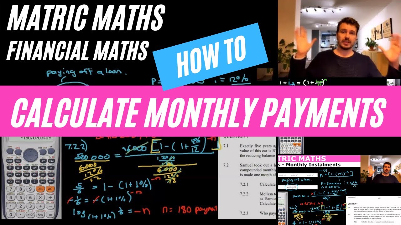 Matric Maths - How to calculate monthly installments of a loan (Finance ...