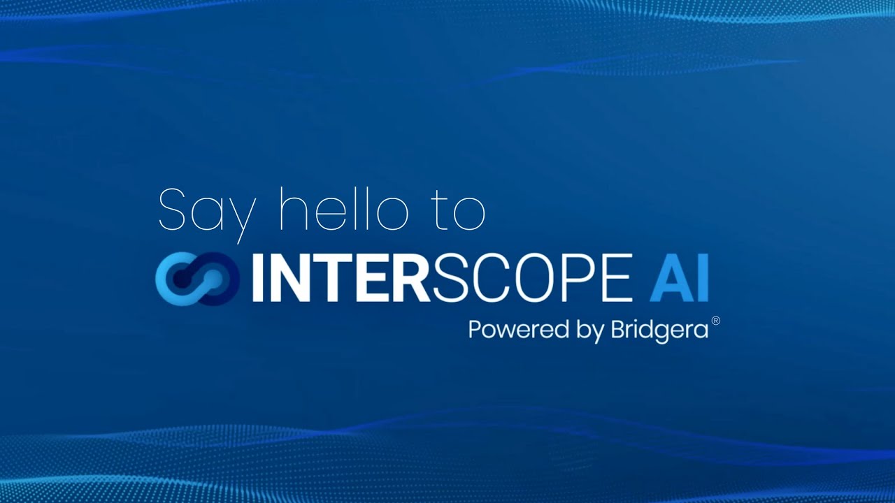 Interscope AI™ by Bridgera | Smarter Decisions Start Here | Unlock the ...