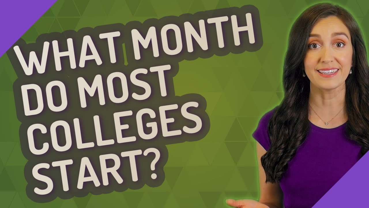 What month do most colleges start? - YouTube