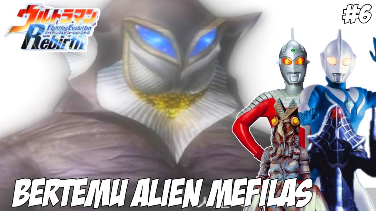 BERTEMU ALIEN MEFILAS! - ULTRAMAN FER - STORY MODE #6 - YouTube