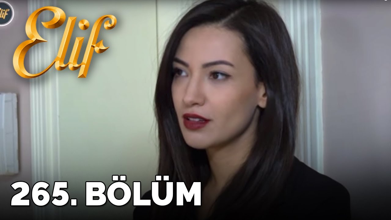 Elif - 265.Bölüm ᴴᴰ - YouTube