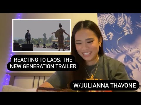 “This is very heartwarming” Laos: The New Generation reaction ft ...