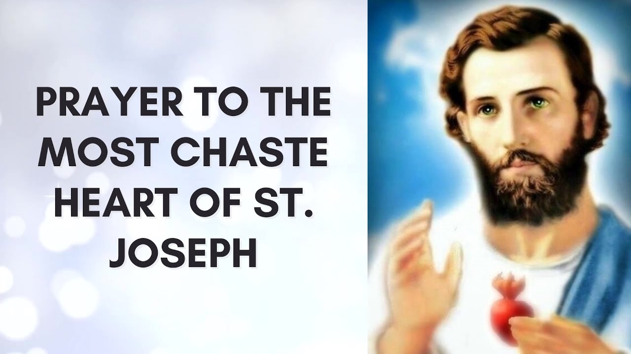 PRAYER TO THE MOST CHASTE HEART OF ST. JOSEPH - YouTube