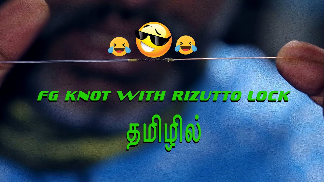 Easy Fishing Knot - FG KNOT WITH RIZUTTO FINISH LOCK - சுலபமாக ...