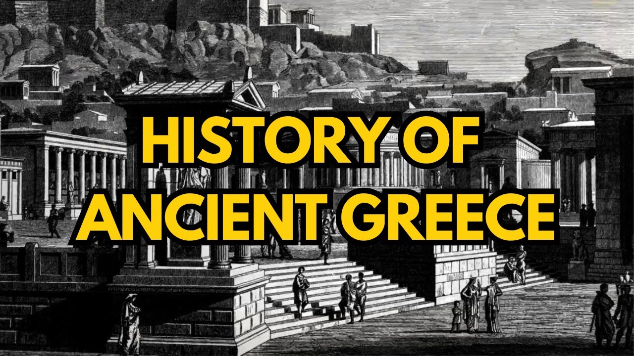 History of Ancient Greece | EXPLORE The Greek Civilization - YouTube