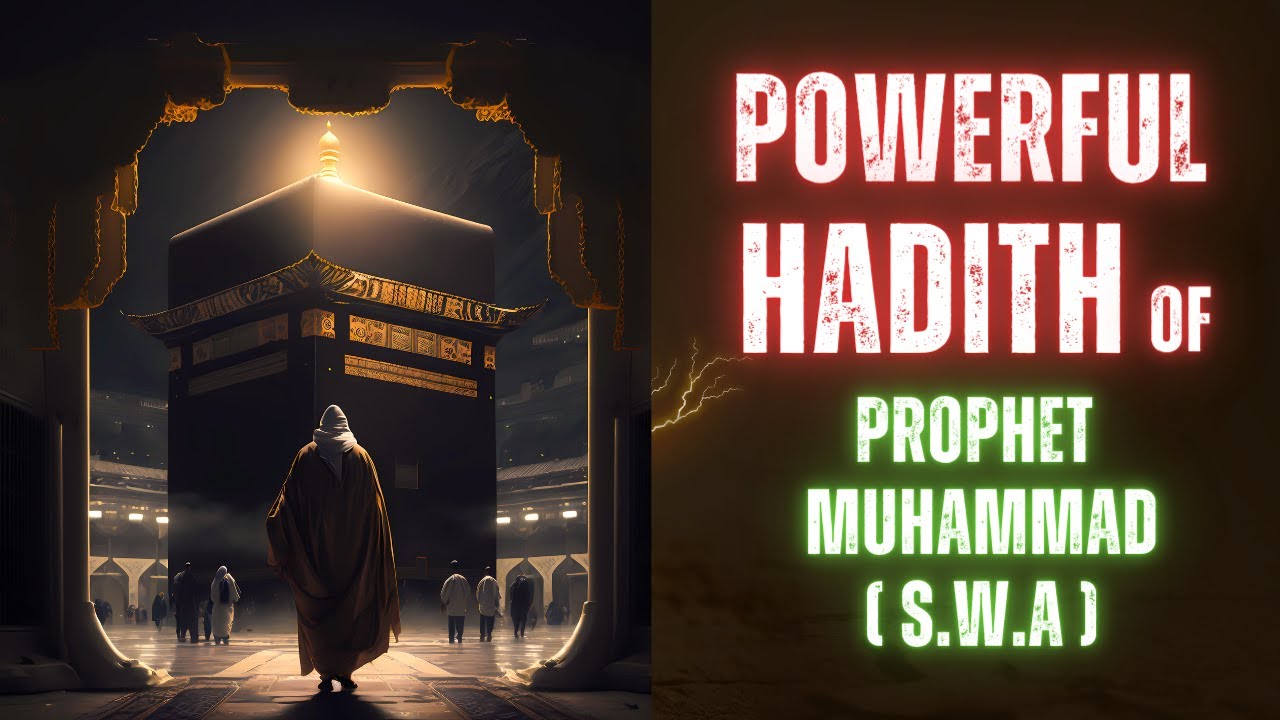 Powerful Hadith of Prophet Muhammed ( S.W.A ) - YouTube