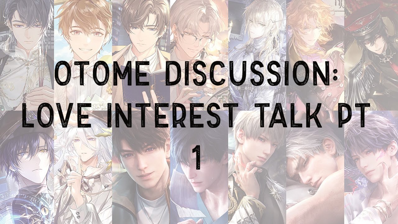 Otome Discussion: Love Interest talk [ Minor Spoiler ] pt 1 - YouTube