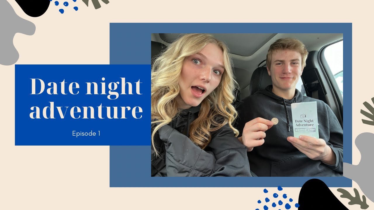 Date Night Adventure's: Ep.1 - YouTube