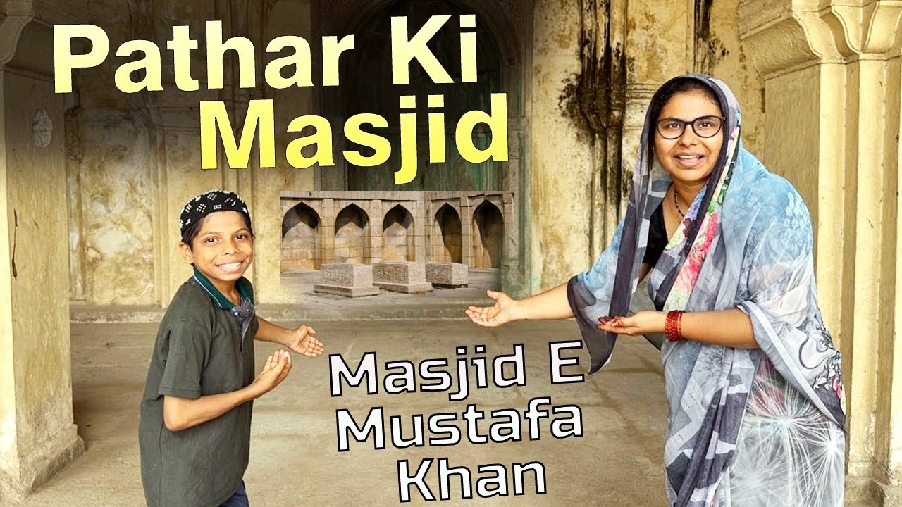 Pathar Ki Masjid || Masjid E Mustafa Khan || Golconda || Hyderabadi ...