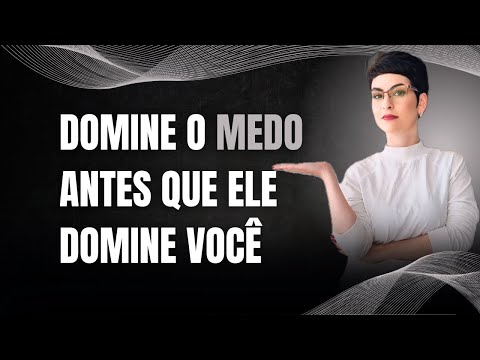 COMO LIDAR COM O MEDO