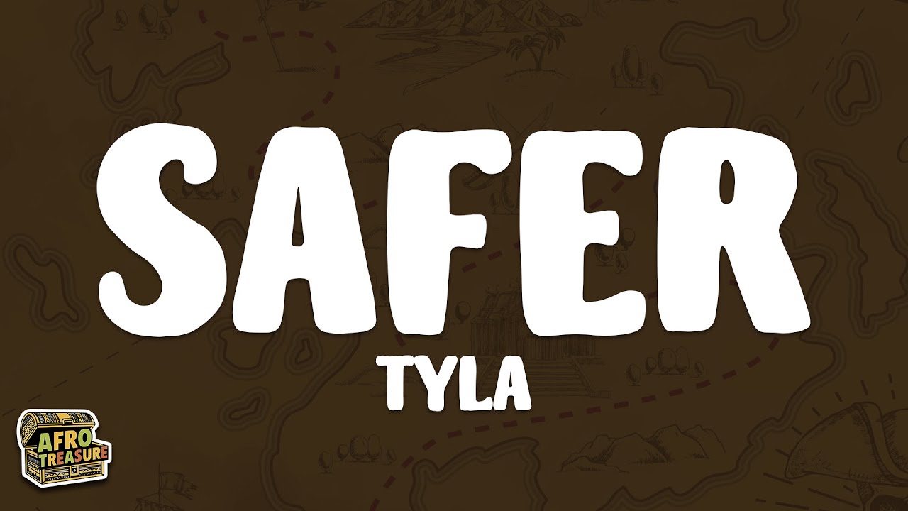Tyla - Safer (Lyrics) - YouTube