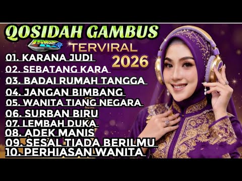 TOP ALBUM QASIDAH GAMBUS TERVIRAL 2026‼️KARENA JUDI_ SEBATANG KARA‼️PALING  MERDU ENAK DI DENGAR