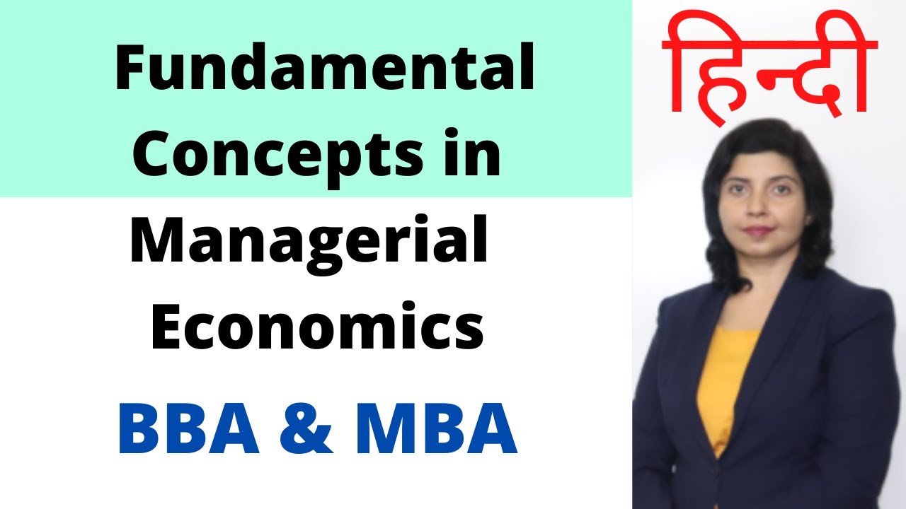 FUNDAMENTAL CONCEPTS OF MANAGERIAL ECONOMICS In Hindi BBA MBA YouTube fundamental-concepts-of-managerial-economics-in-hindi-bba-mba-youtube