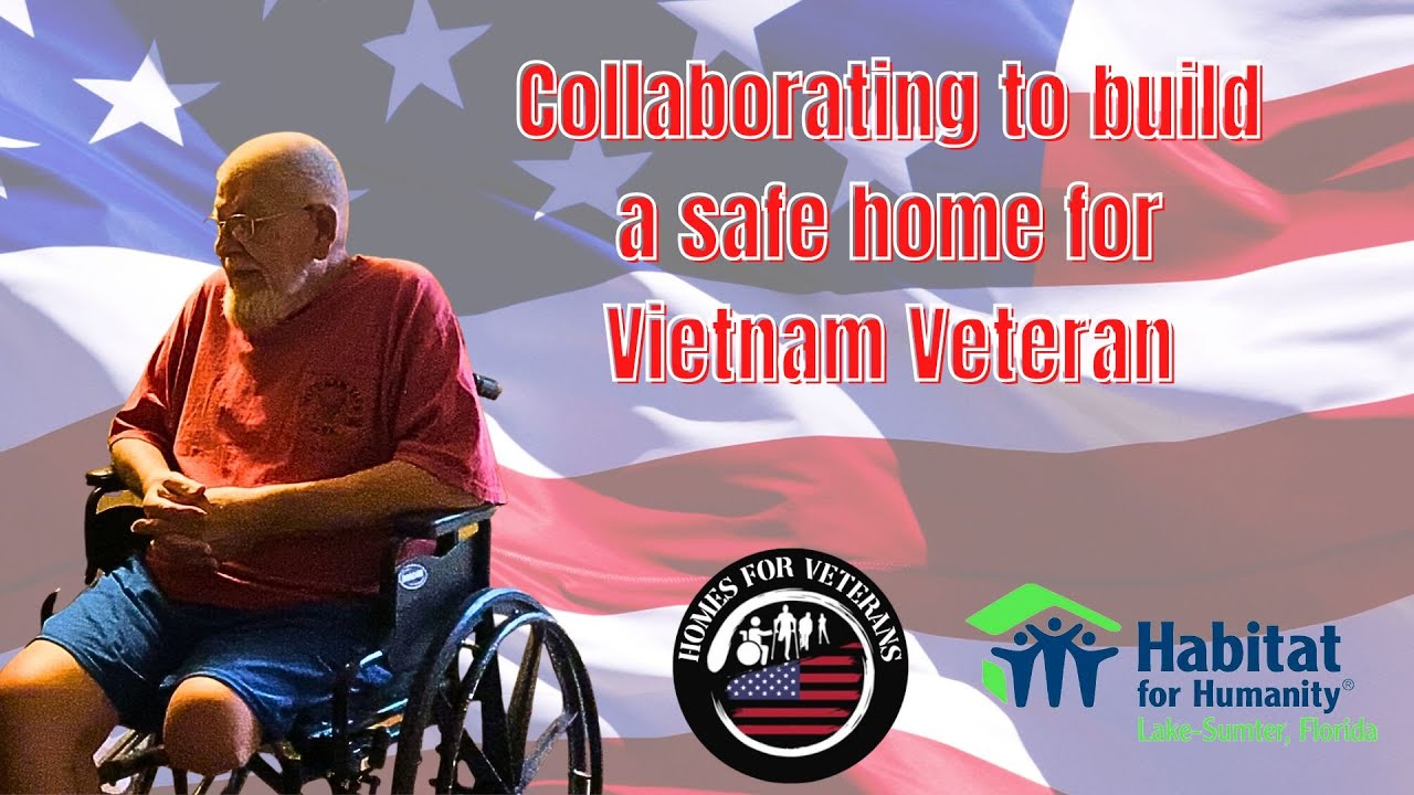 Partnering with Habitat for Humanity Lake Sumter to Help Wheelchair Bound Vietnam Veteran - YouTube